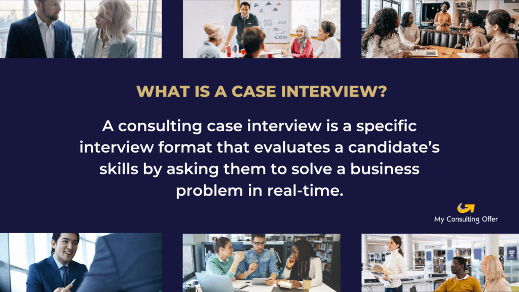 What Is a Case Interview? Insight From a Case Interview Coach